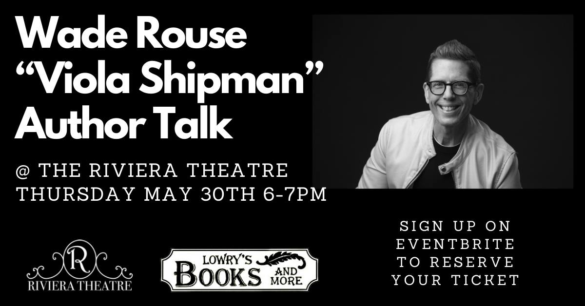 Author Wade Rouse a.k.a. 'Viola Shipman' to speak at Riviera Theatre in ...